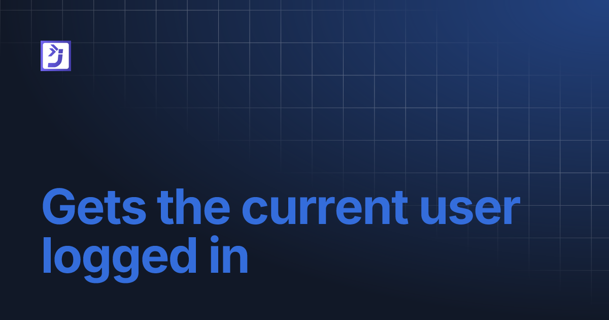 Gets the current user logged in | Jframework